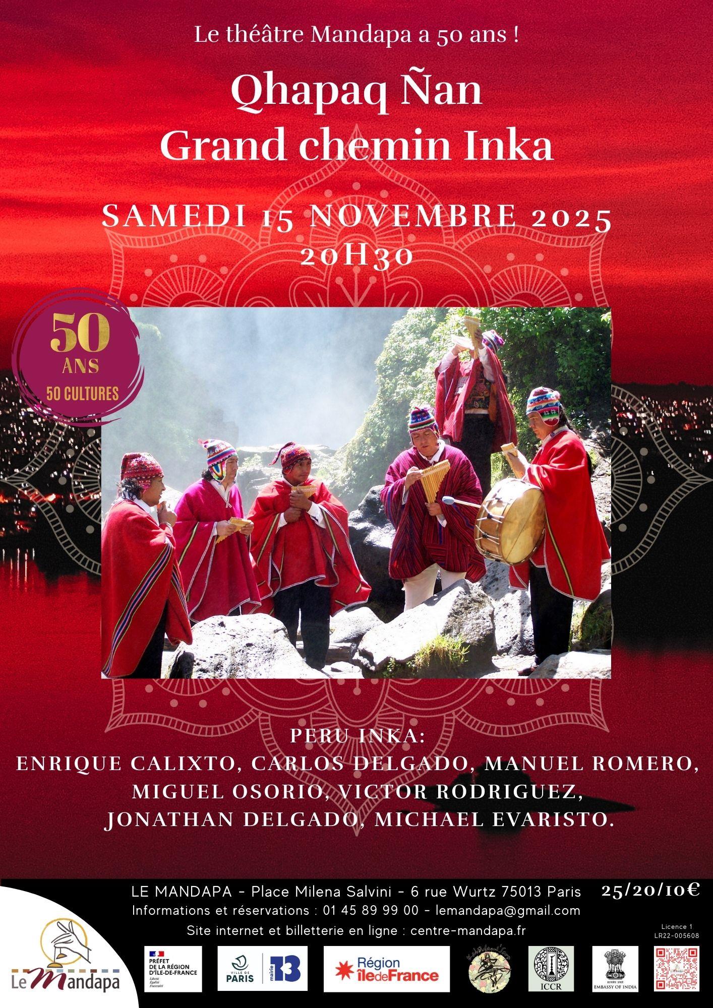 Qhapaq Ñan - Grand chemin Inka - Centre Mandapa | THEATREonline